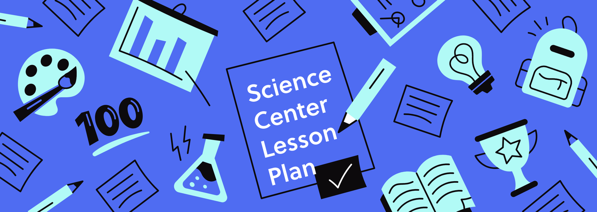 Lesson Plan: Science Museum Scavenger Hunt Field Trip